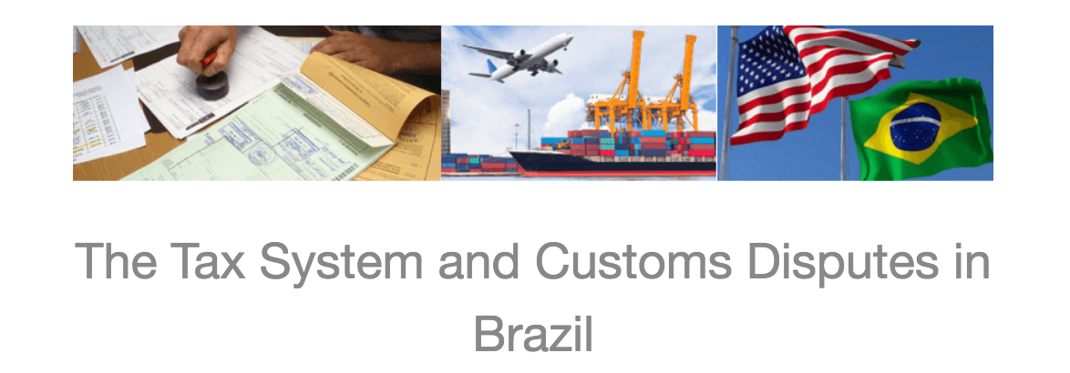 Webinar: The Tax System and Customs Disputes in Brazil - Global Atlanta